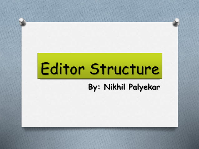 Editor structure | PPTX | Desktop Publishing | Computer Software and ...