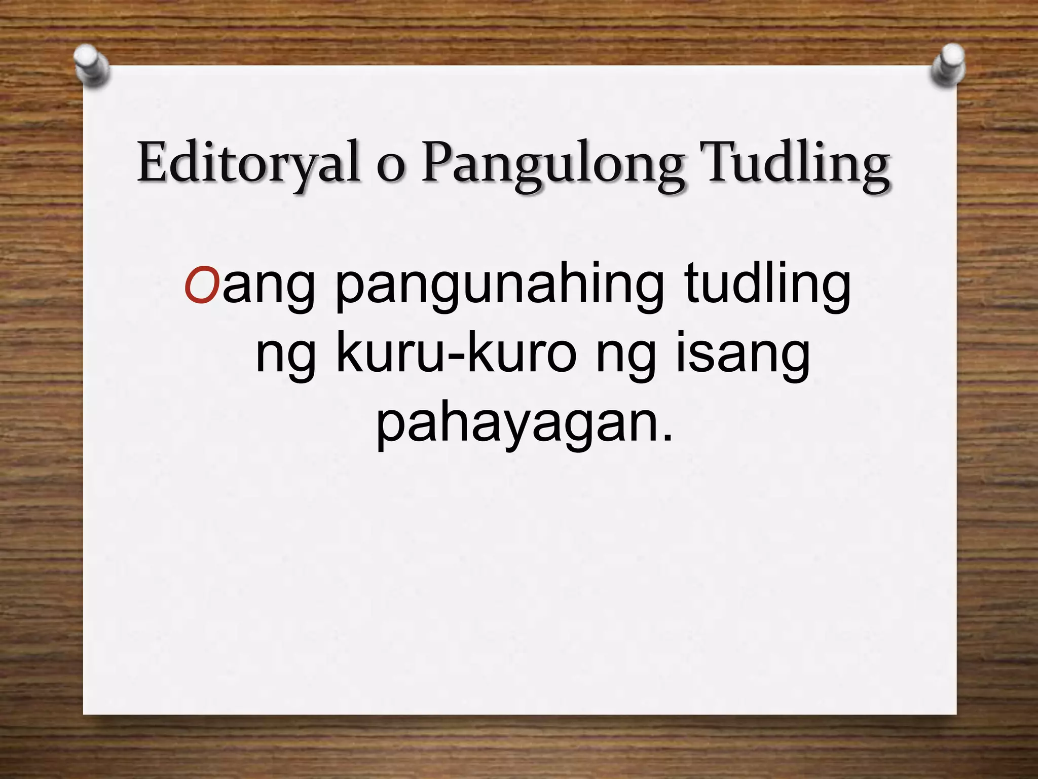 Editoryal o pangulong tudling | PPTX