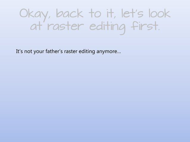 Raster Editing & Raster to Vector Conversion, Easy with GTX Tools | PPT