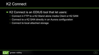 Edius and K2 Connect in FTP mode | PPT