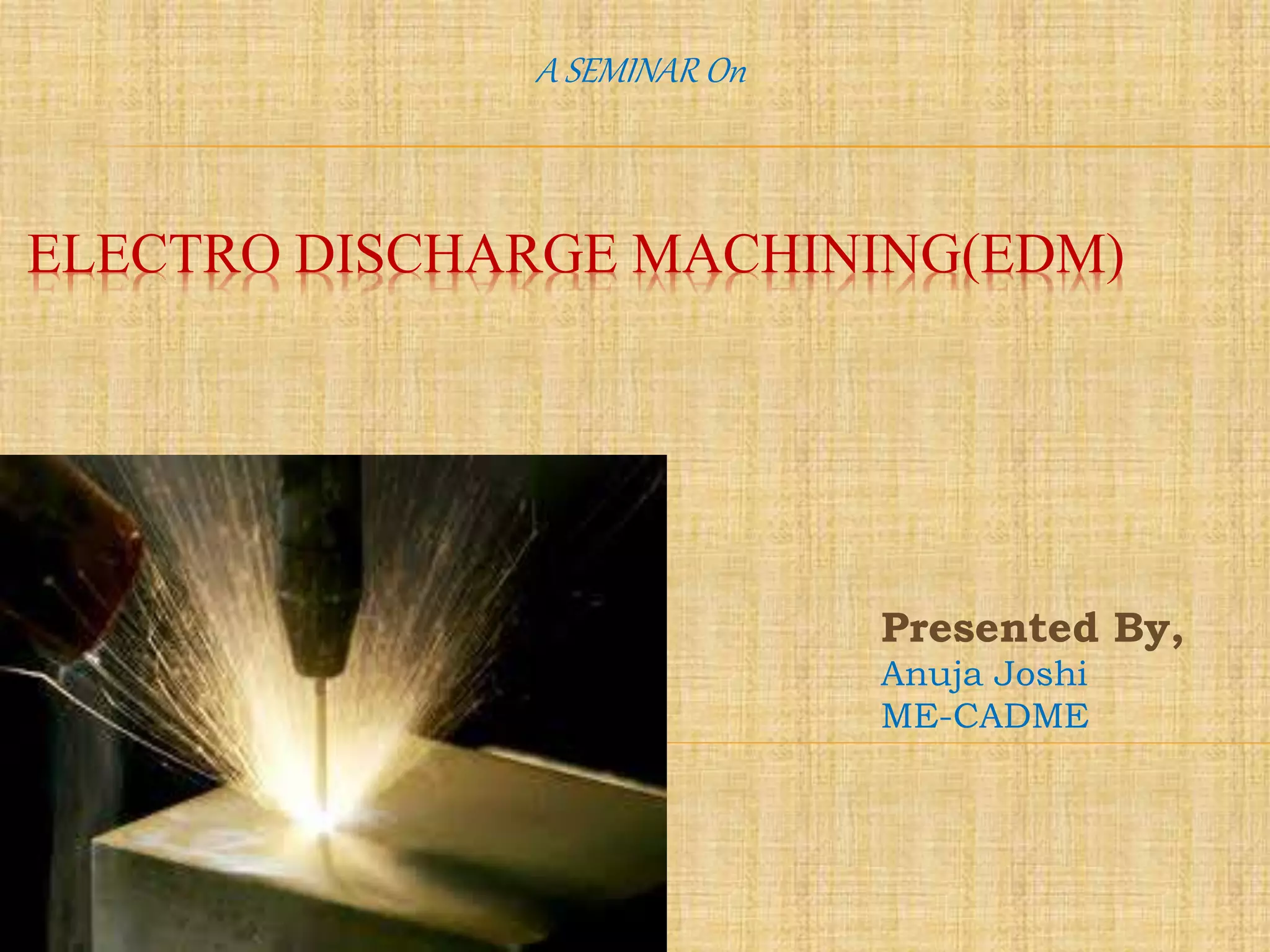 Electrical Discharge machining | PPT