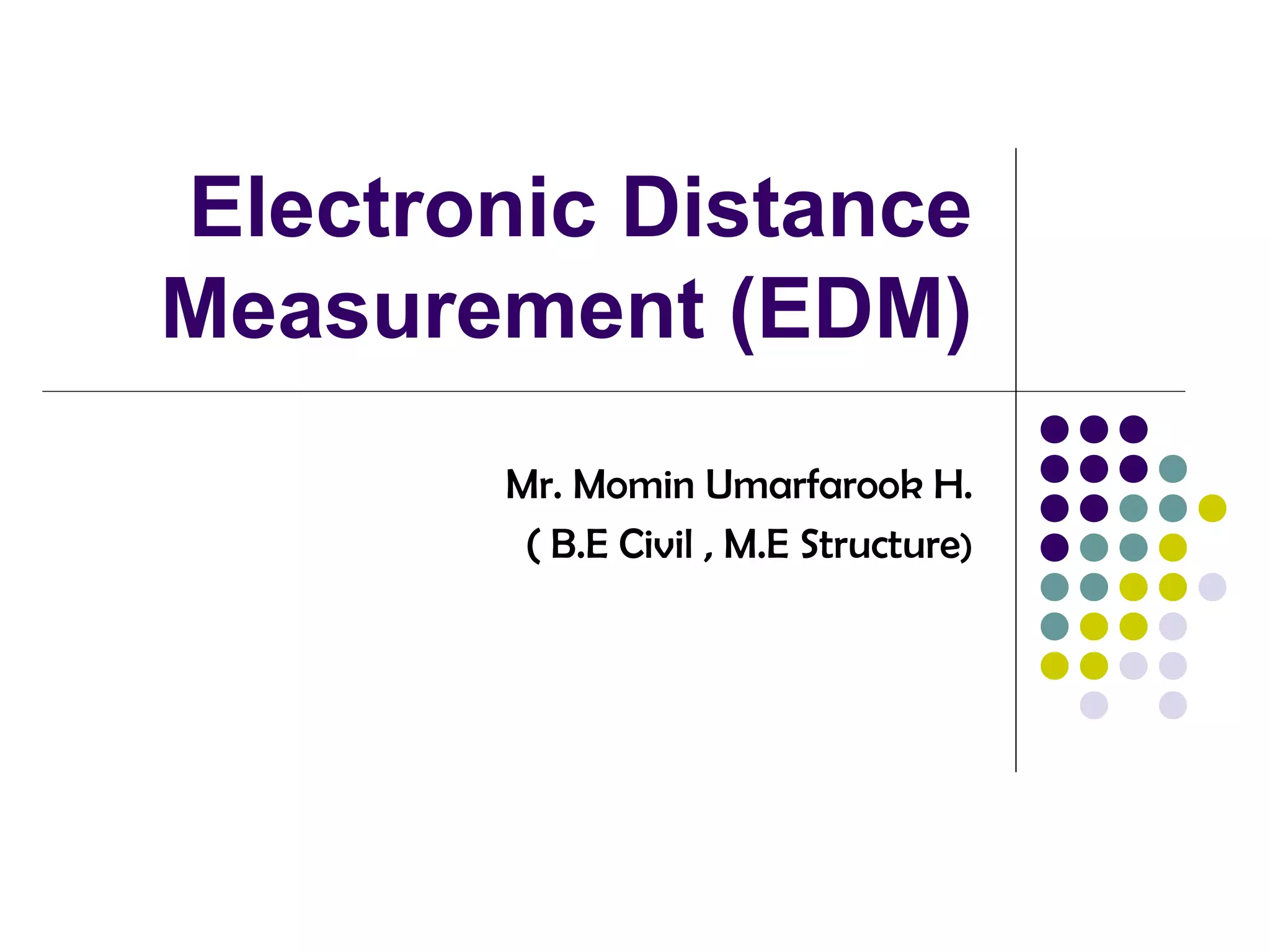 EDM ( Electronic distance meter) | PPT