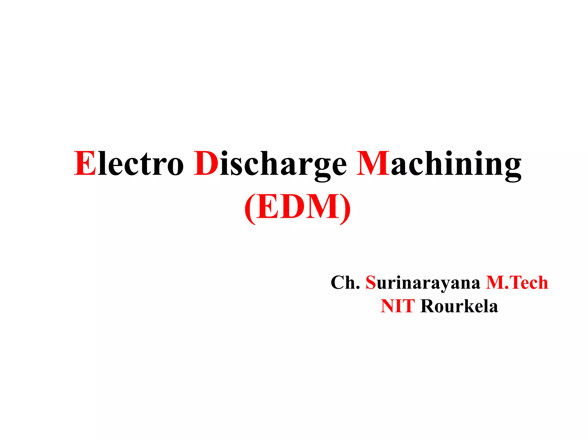 Electro Discharge Machining (EDM) | PPTX