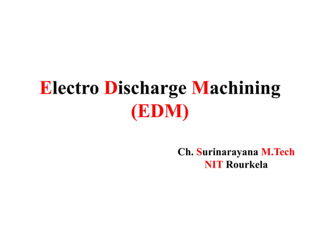 Electro Discharge Machining (EDM) | PPTX | Chemistry | Science
