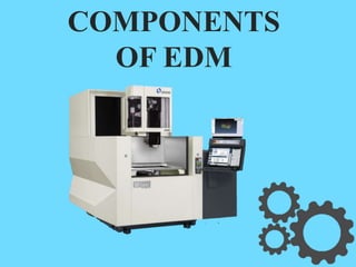 Electro discharge machining | PPT