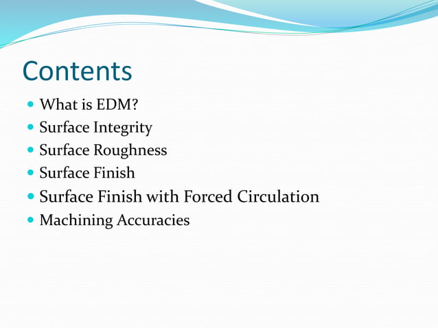 Edm surface finish and machining accuracy | PPTX