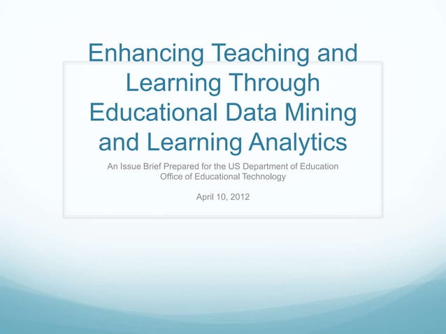 Educational Data Mining/Learning Analytics issue brief overview | PPT