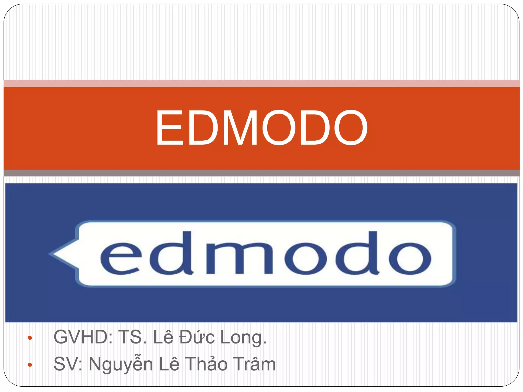 Gioi thieu ve Edmodo | PPT