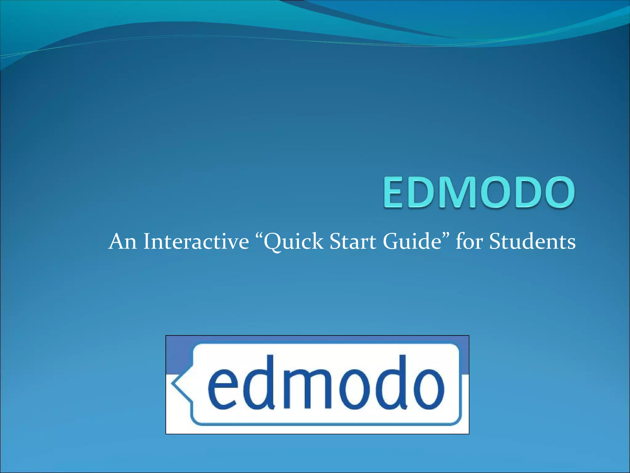 EDMODO - A Student Quick-Start Guide | PPT | Internet for Beginners ...