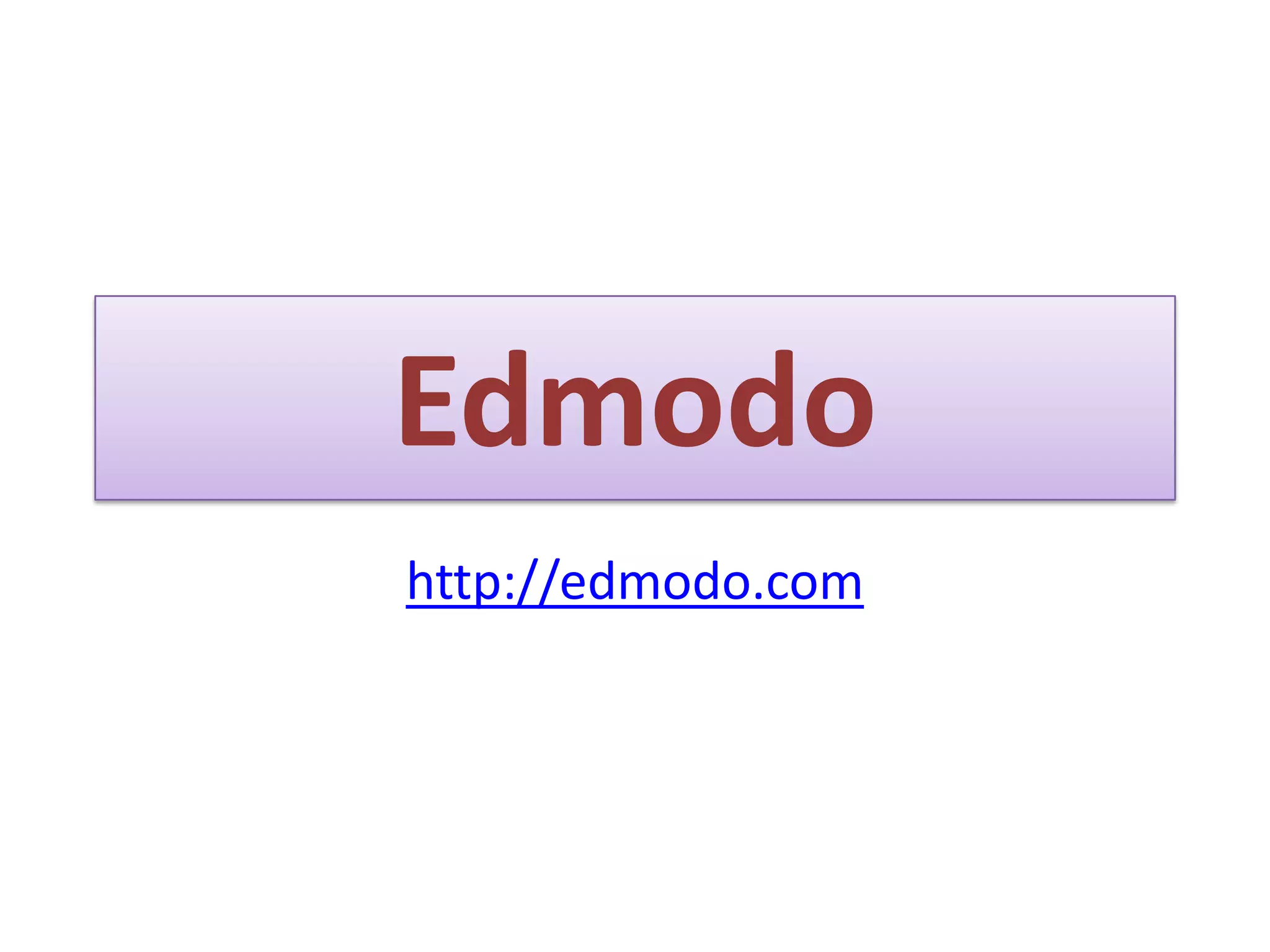 Edmodo presentation | PPTX