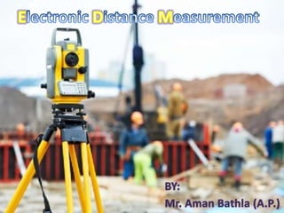 Electronic distance measurement (EDM) | PPTX