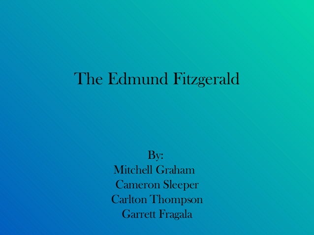 Edmund Fitzgerald | PPT
