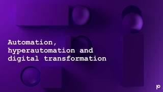 Hyperautomation & AI/ML: Keys to Digital Transformation Success | PPTX