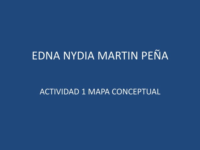 Edna nydia martin peña mapa 1 | PPTX