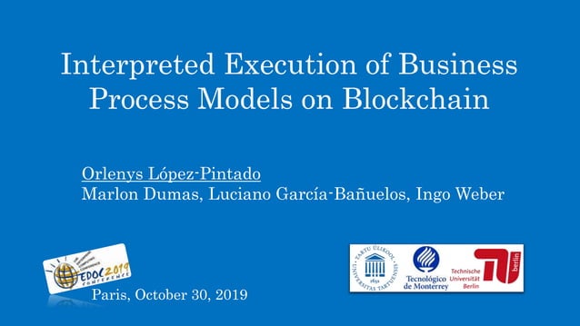 Interpreted Execution of Business Process Models on Blockchain | PPT