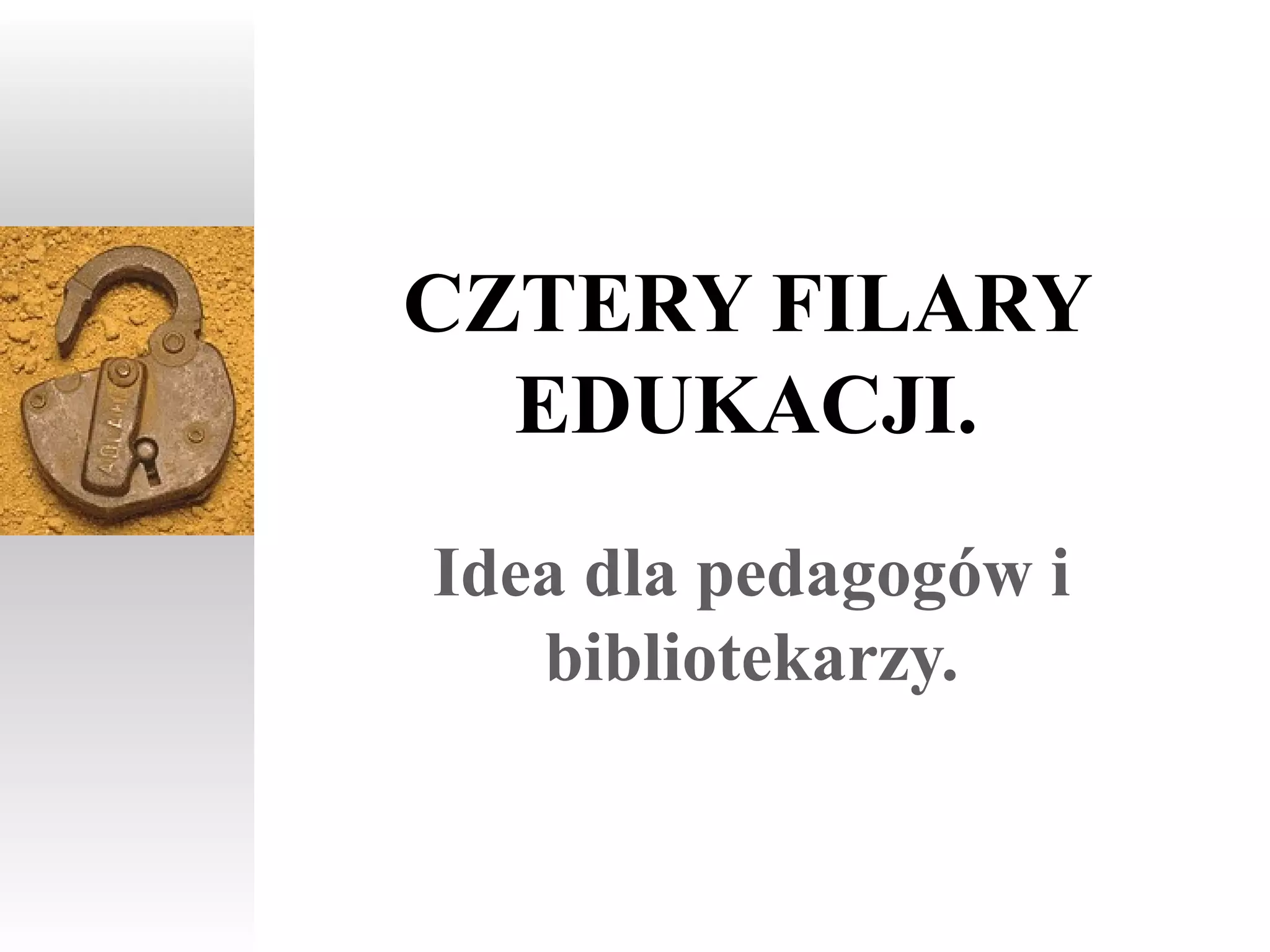 Cztery filary edukacji. Idea dla pedagogów i bibliotekarzy | PPS
