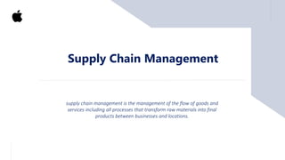 Supply Chain Management of Apple.inc By Laxmikant Kalal | PPT
