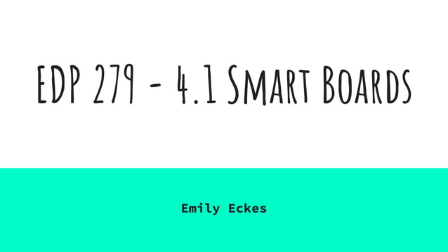 Edp 279 4.1 smart boards | PPT