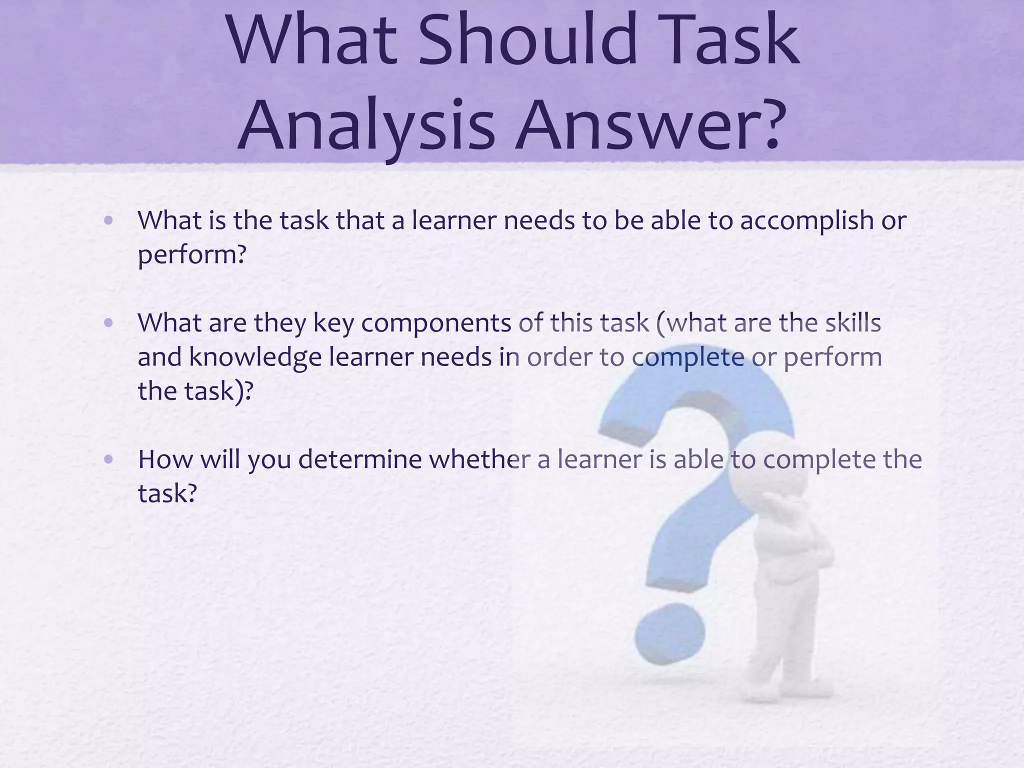 EDP332: Assignment 2.2 - Needs, Task and Learner Analysis By: Jake Gordon | PPT