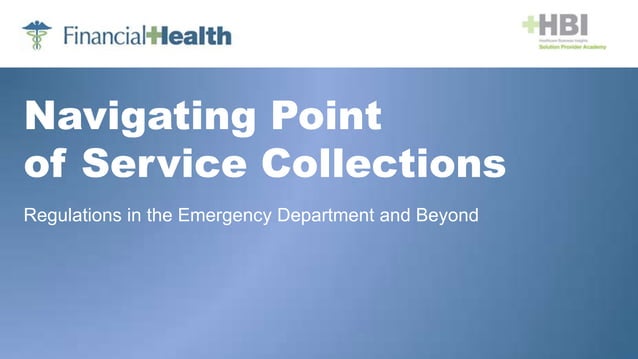 Navigating Point of Service Collections: Emergency Room Regulations | PPTX