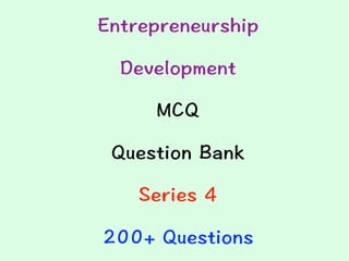 Edp mcq 4, Entrepreneurship Development Programme MCQS, Objective Type Questions on EDP, Dr ...