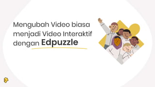 EDPUZZLE PRESENTATION (DAY 1) - PENGAJAR BELAJAR.pptx