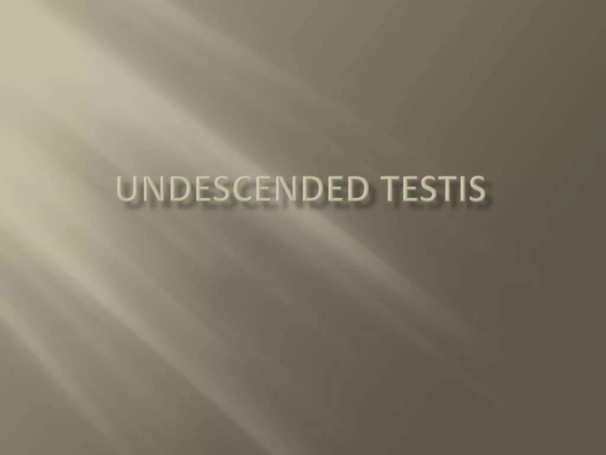 Undescended testis | PPTX
