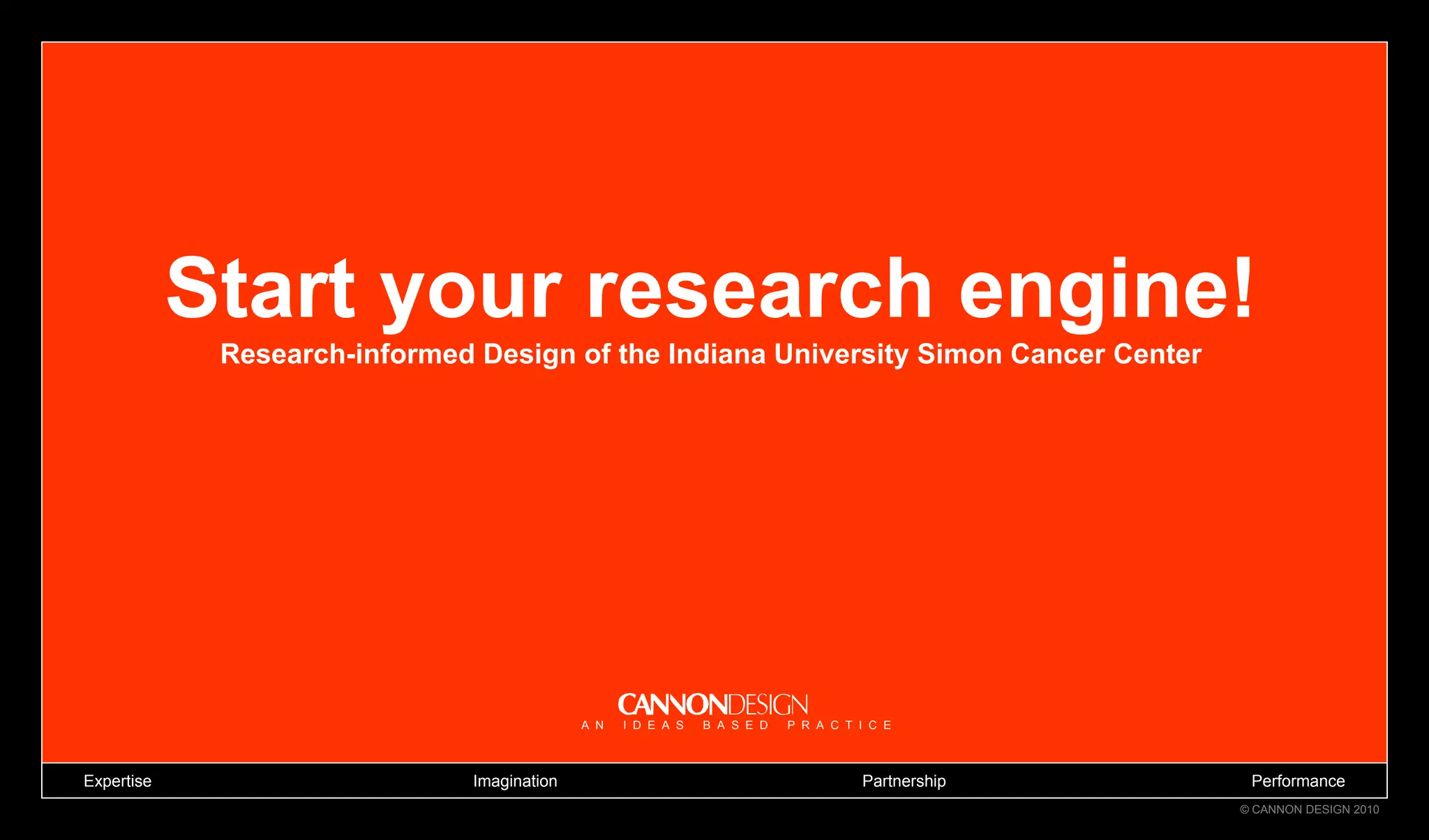 Research-informed Design of the Simon Cancer Center | PPTX