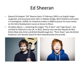 Ed sheeran Assignment 6 | PPTX