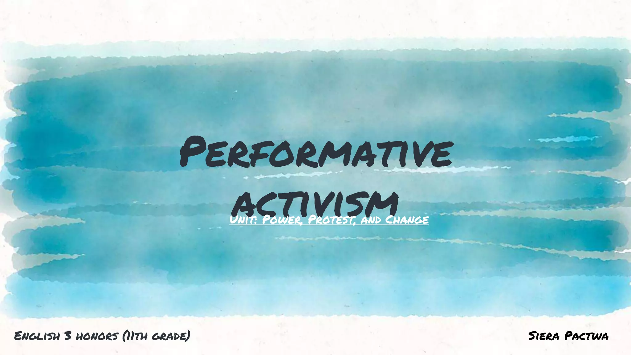 Edsu 320 performative activism lecture siera pactwa | PPTX