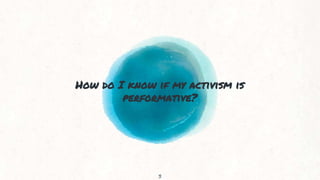 Edsu 320 performative activism lecture siera pactwa | PPTX