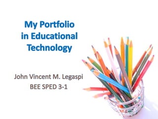 My portfolio in Educational Technology 2 | PPT