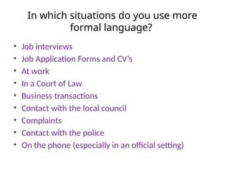 INFORMAL AND FORMAL LANGUAGE FOR STUDENTS | PPTX