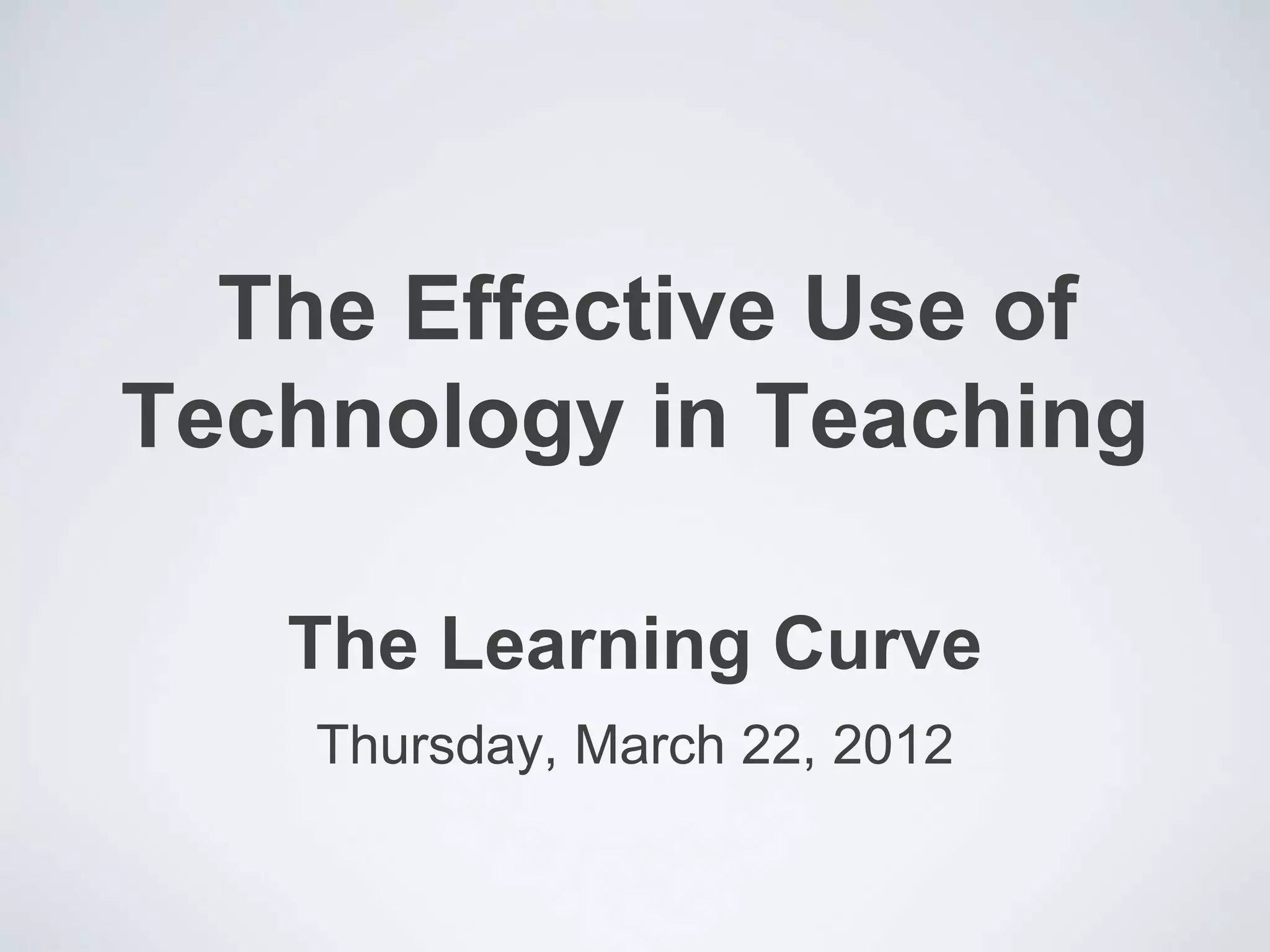 The Effective Use of Technology in Teaching | PPTX