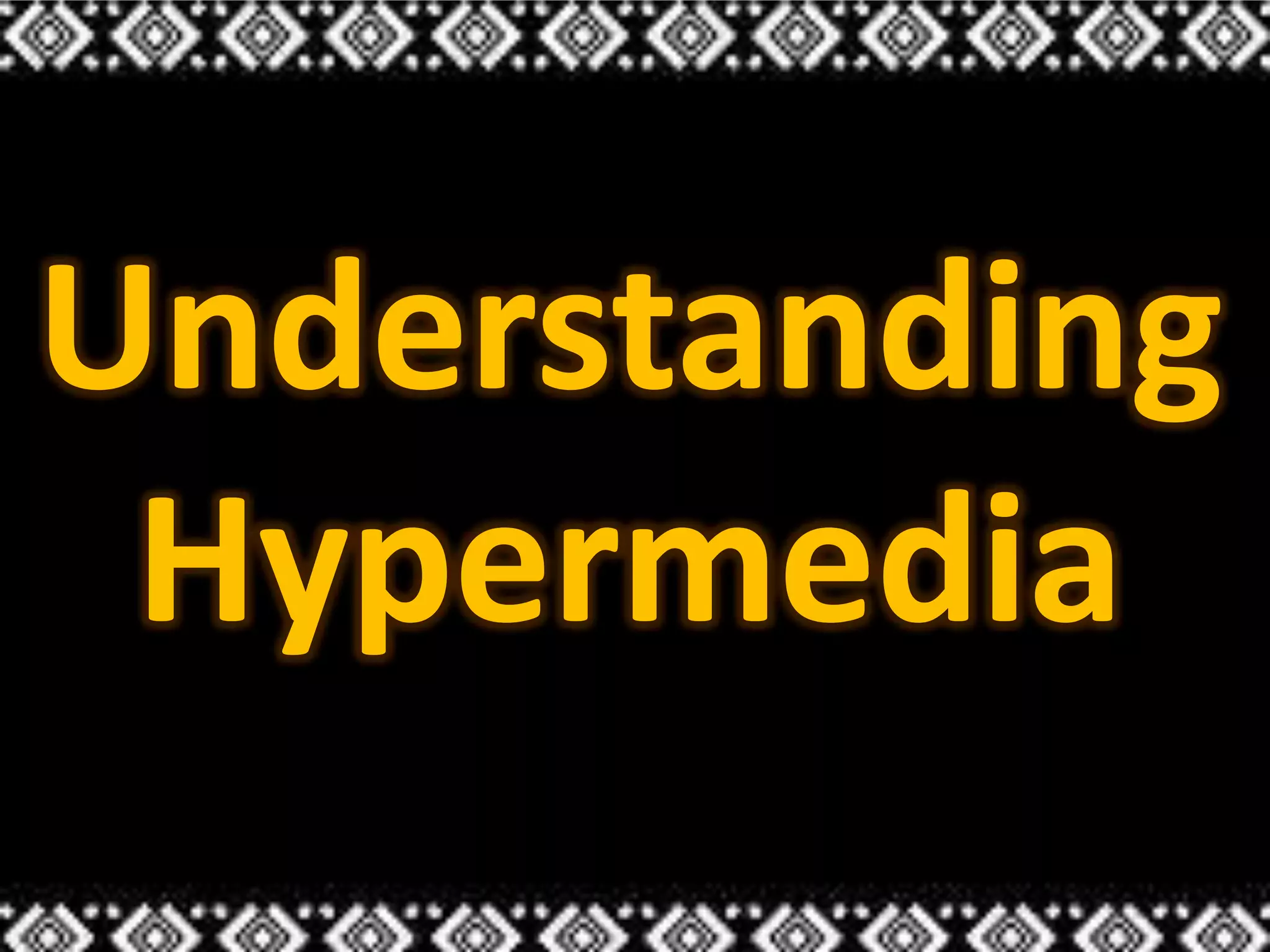 Understanding Hypermedia | PPTX