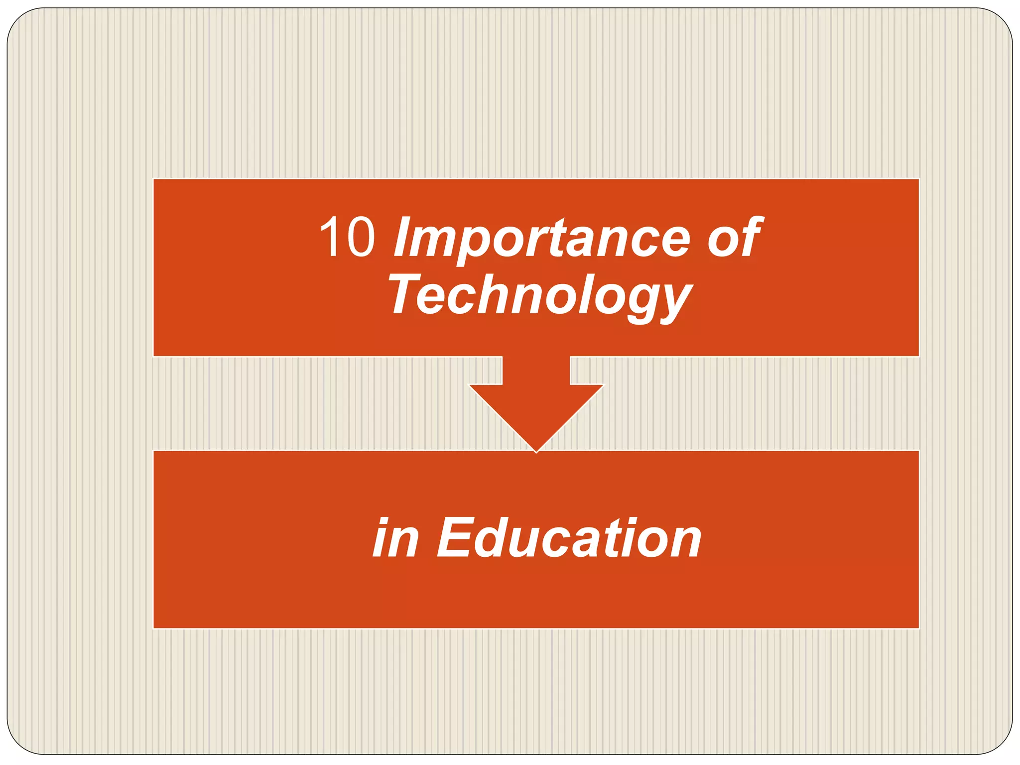 Importance of Technology in Education | PPT