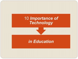 Importance of Technology in Education | PPT