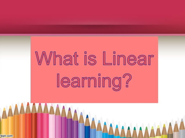Linear learning | PPT