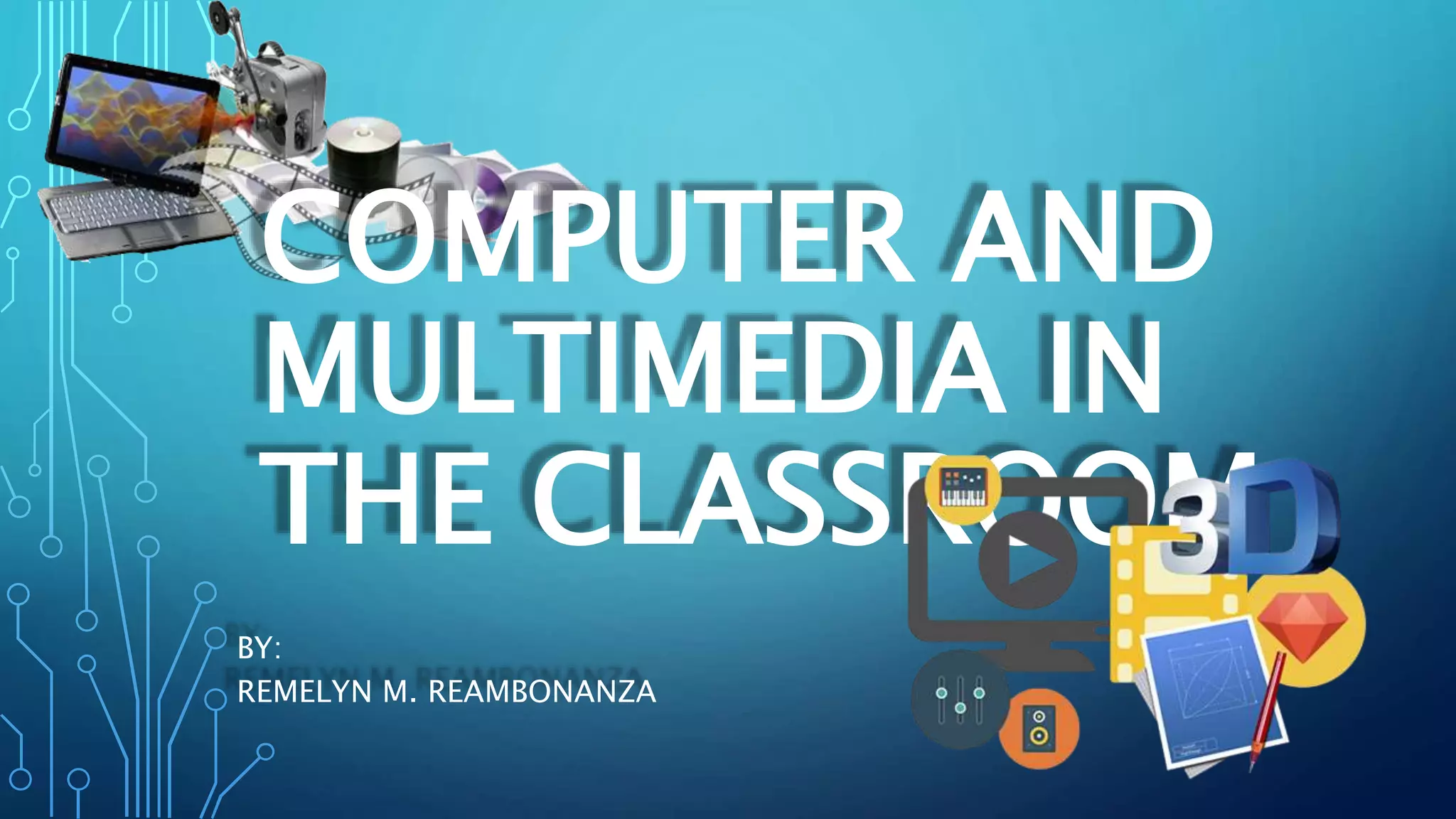 Computer and multimedia in classroom | PPT