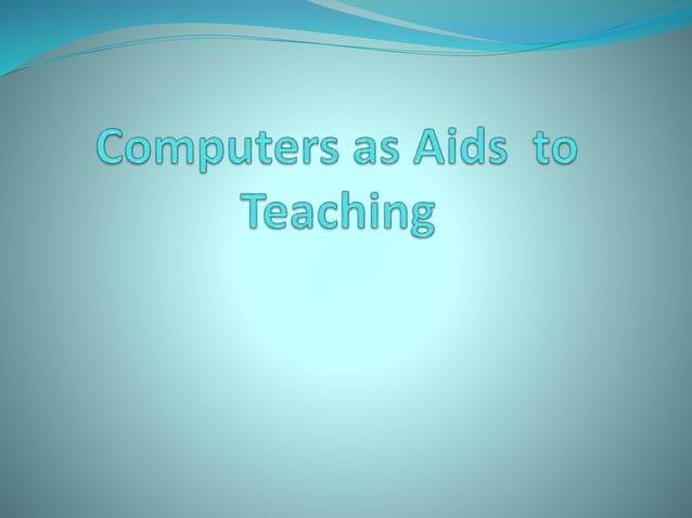Computers as Aids to Teaching | PPTX