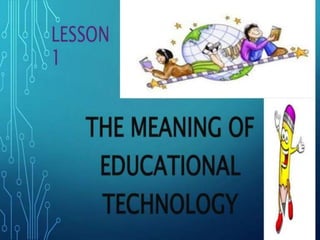 EDUCATIONAL TECHNOLOGY: DEFINITION | PPTX