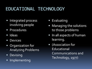EDUCATIONAL TECHNOLOGY: DEFINITION | PPTX