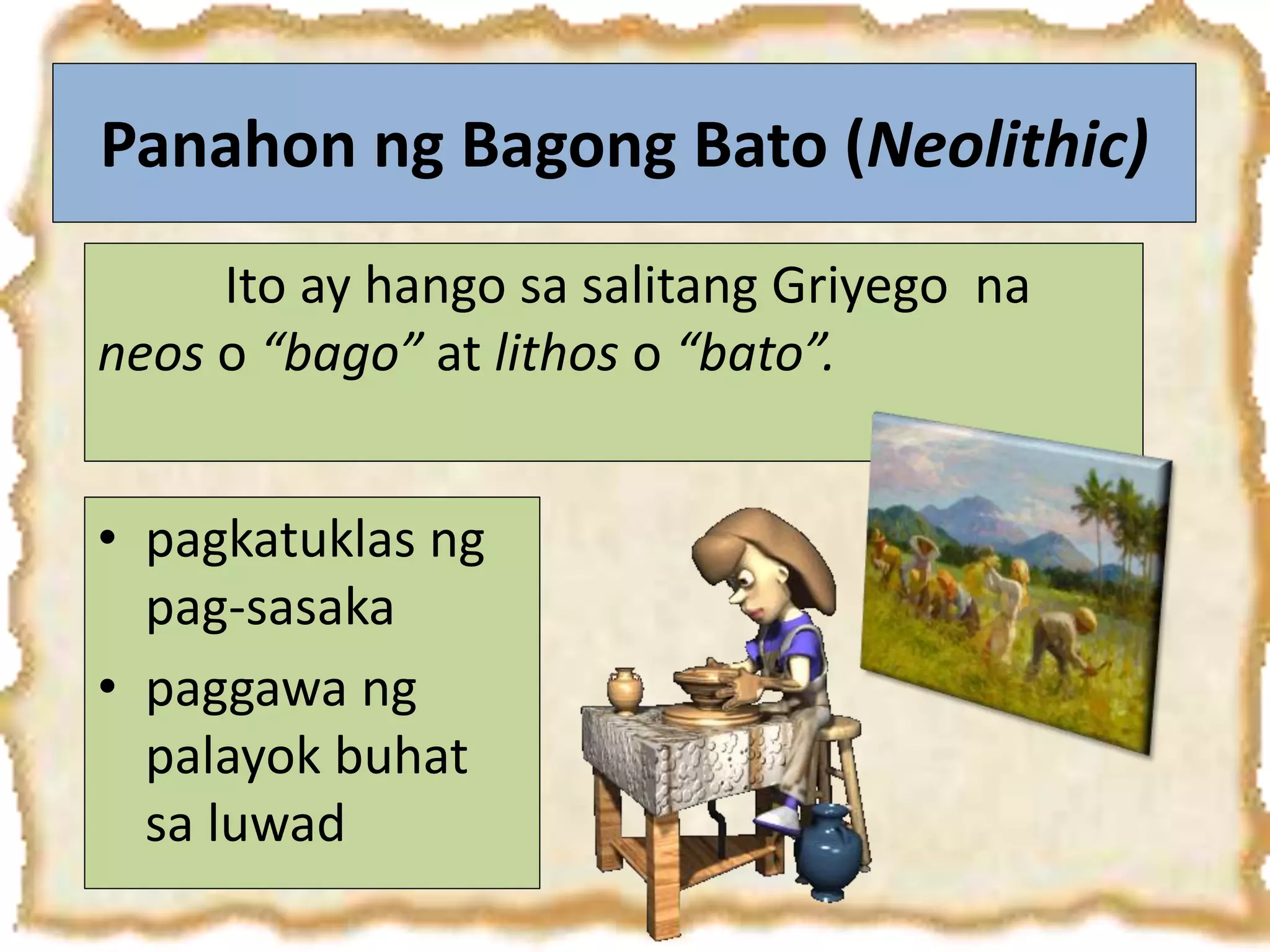 Ed tech 2 panahon ng paleolitiko, neolitiko at metal - | PPTX