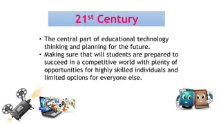 Roles and Functions of Educational Technology in the 21st century ...