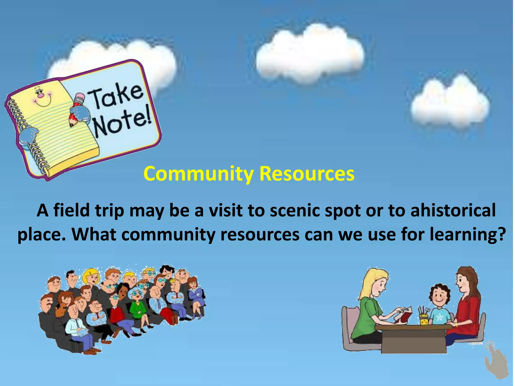 lesson 11: Making the Most of Community Resources and Field Trips | PPTX