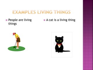 Power Point on Living and Non-Living Things in our environment | PPTX