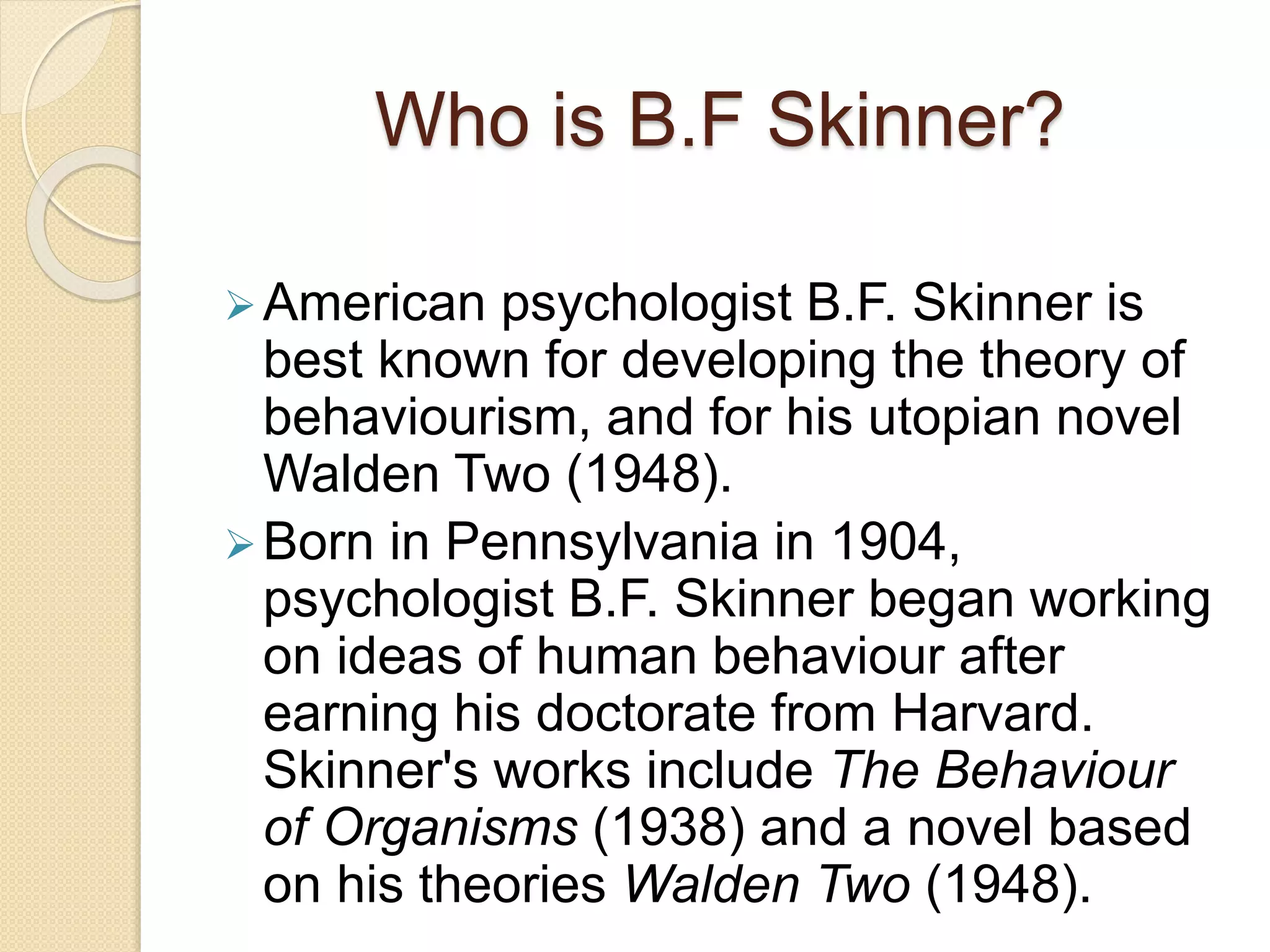 slides on B. F. Skinner's main tents | PPTX