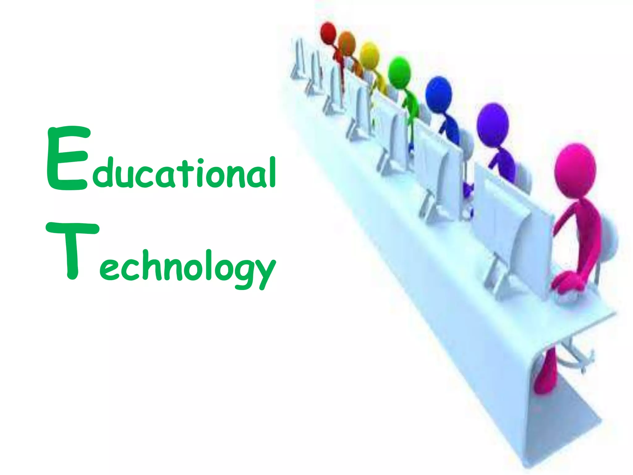 Educational Technology | PPTX | Technology & Computing