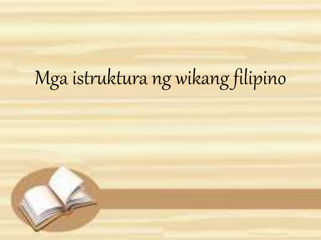 Mga Istruktura ng Wikang Filipino | PPT