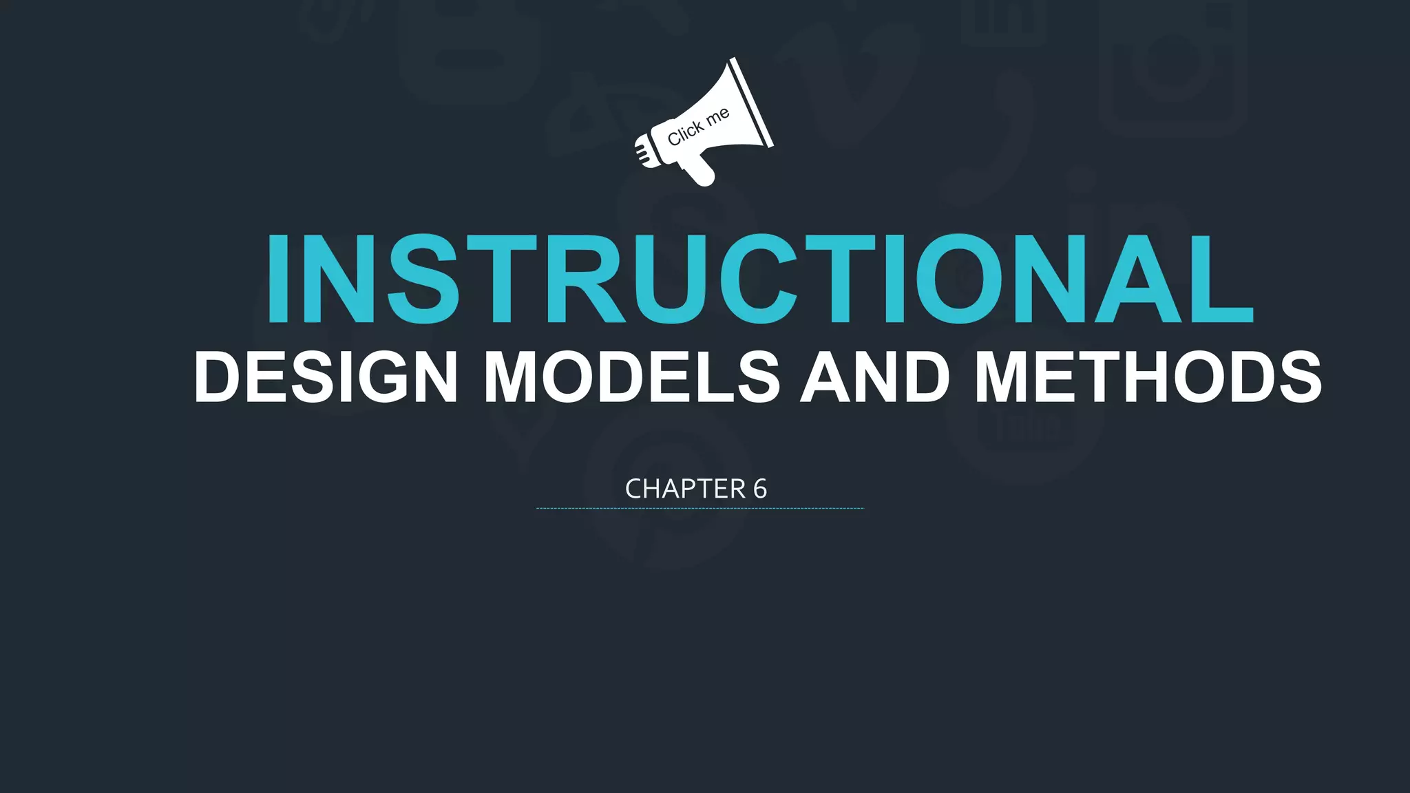 Chapter 6 Instructional Design Material and Methods | PPT
